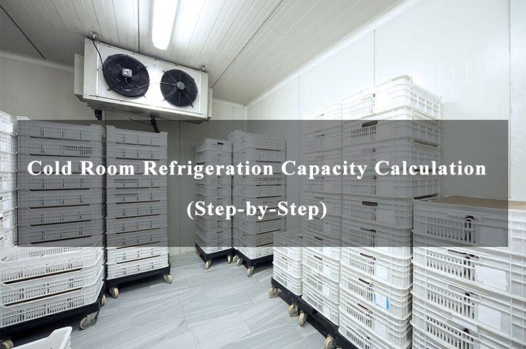 How to Calculate the Refrigeration Capacity Needed for a Cold Room ...